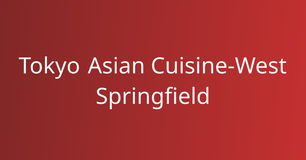 Order Authentic Japanese Online | Tokyo Asian Cuisine-West Springfield ...